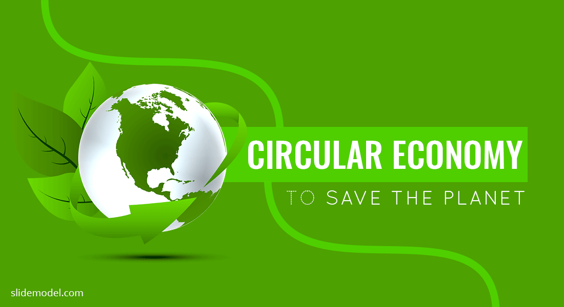 Circular Economy to Save the Planet - SlideModel